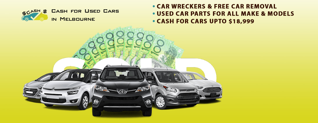 Cash for Used Cars Melbourne Pay Cash Up to $14,999 Today